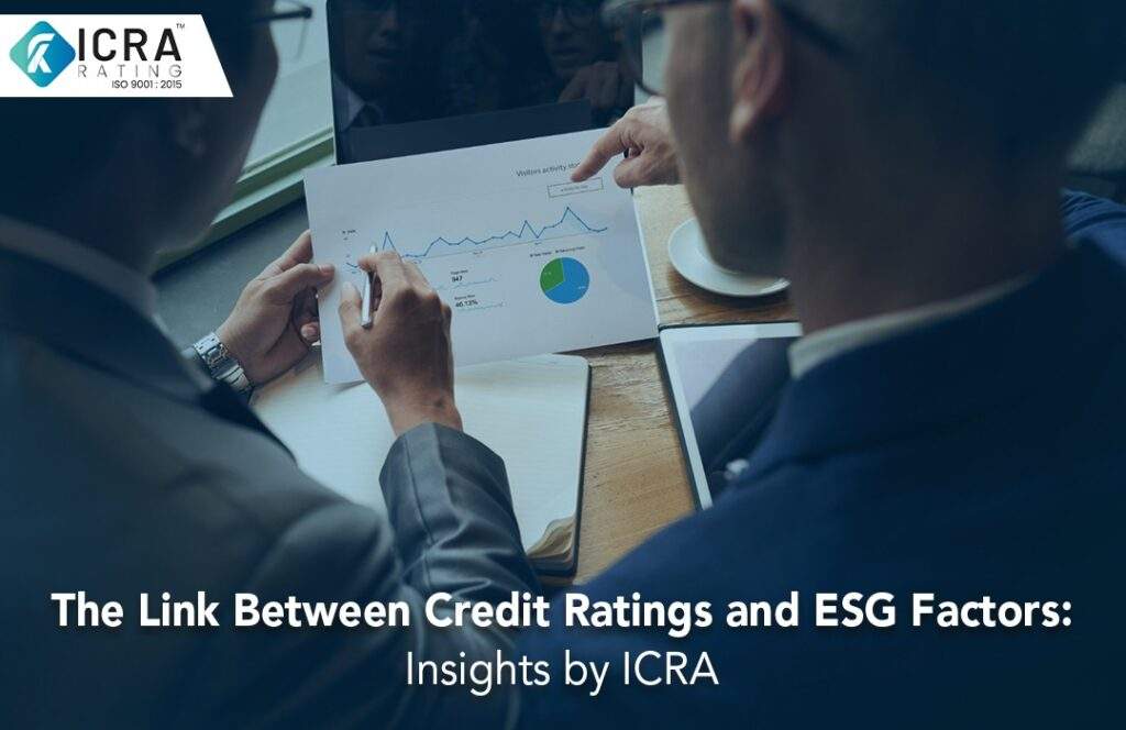 The Link Between Credit Ratings and ESG Factors: Insights by ICRA - ICRA